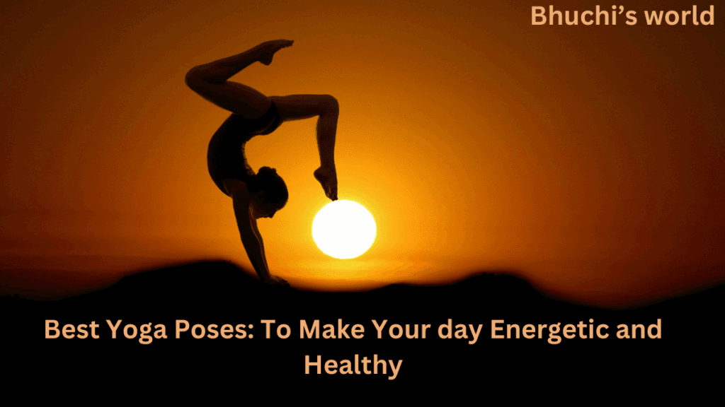 Best Yoga Poses: For Better Life Style